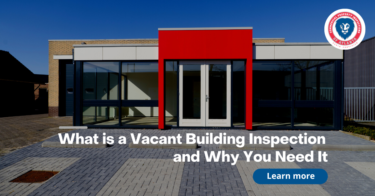 Vacant Building Inspection - Commercial Property Inspections of Atlanta
